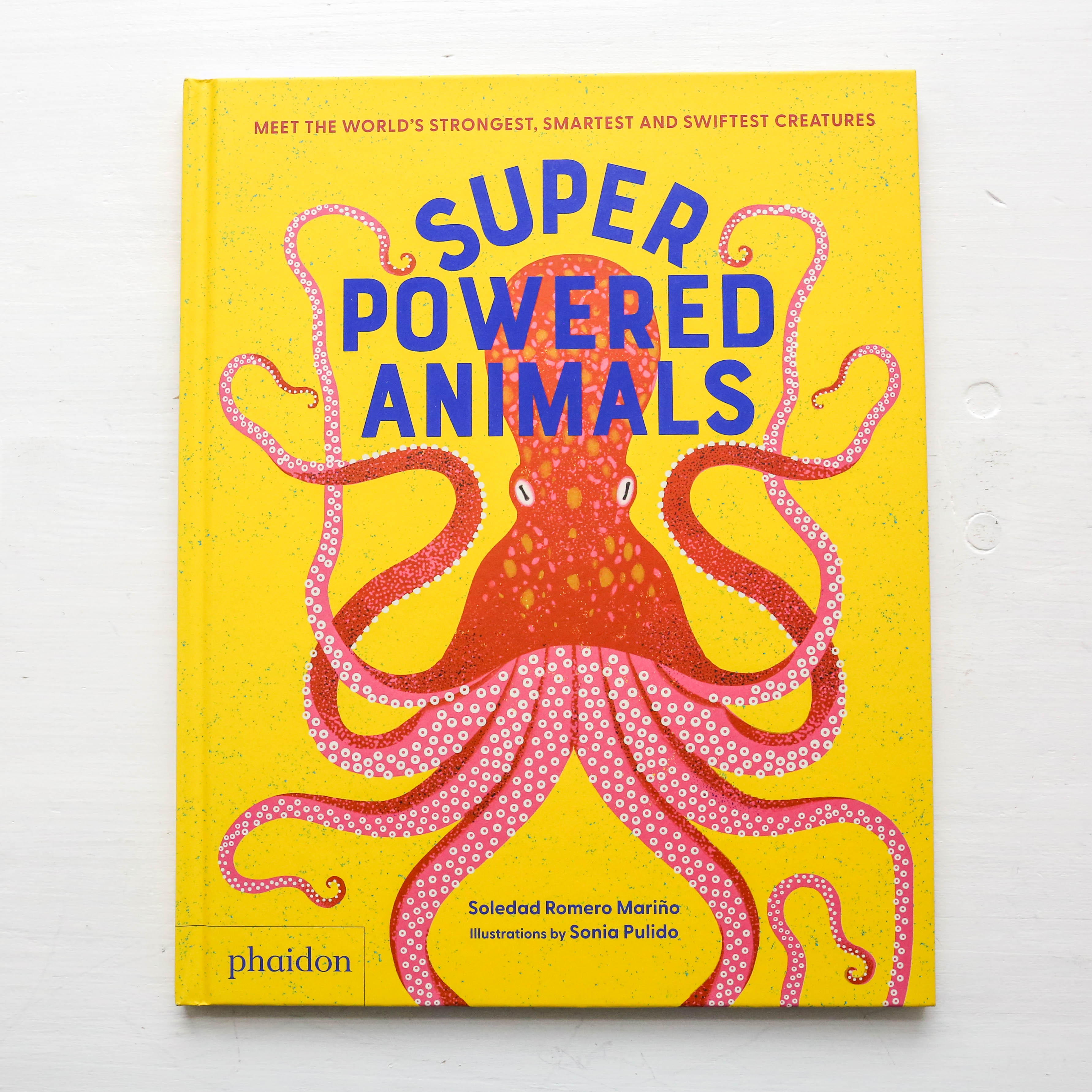 Superpowered Animals : Meet the World's Strongest, Smartest, and Swift ...